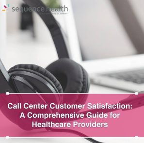 Call Center Customer Satisfaction: A Comprehensive Guide for Healthcare ...