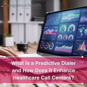 Predictive Dialers in Healthcare Call Centers: What is it & How it Works?